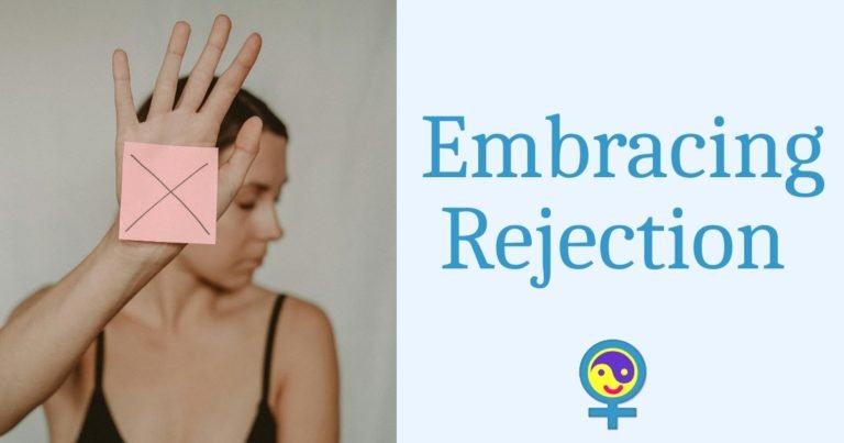 Learning to Embrace Rejection | Happy Healthy Her